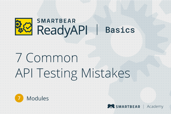 7 Common API Testing Mistakes